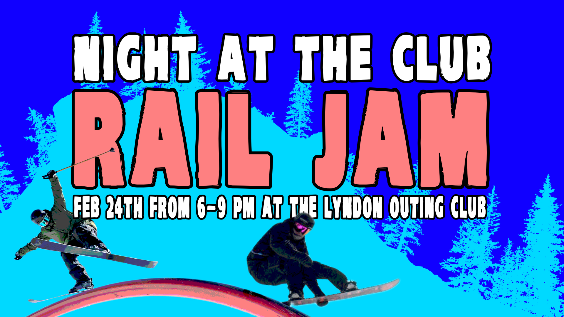 Night at the Club Rail Jam on Friday, February 24th at the LOC